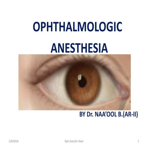 Ophthalmologic anesthesia | PPTX