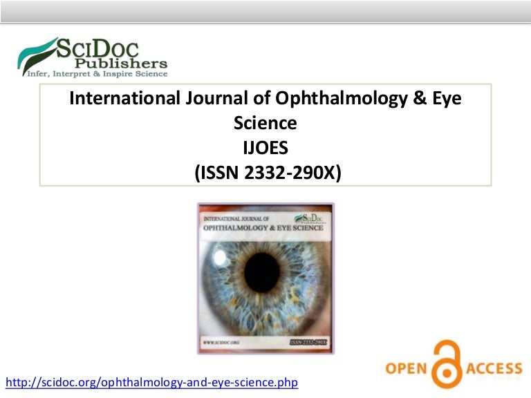Ophthalmology and eye science journal-sci doc publishers