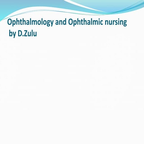 Ophthalmology and Ophthalmic nursing.pptx