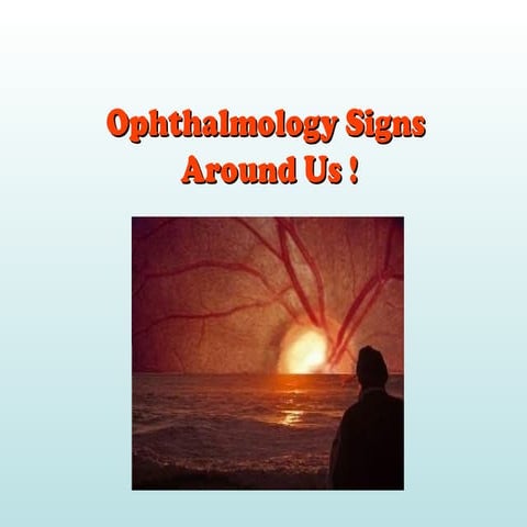 Ophthalmology Signs Around Us ! | PPS