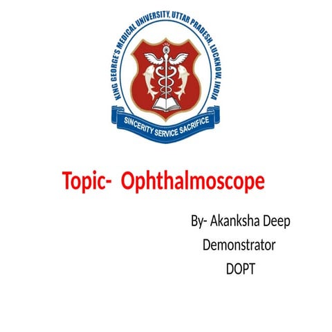 Ophthalmoscope new-1.pptx................................. | PPTX