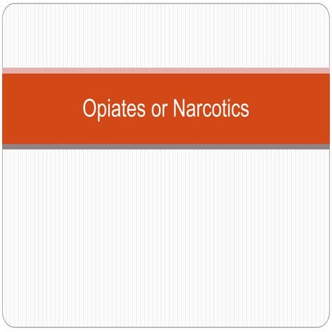 Opiates or Narcotics.pptx