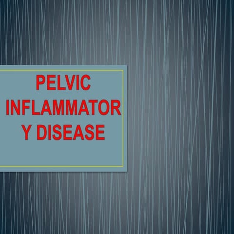 Pelvic inflammatory disease obstetrics and gynaecological nursing | PPTX