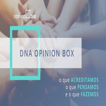 DNA Opinion Box: O que acreditamos, o que pensamos e o que fazemos | PDF