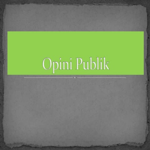 Opini publik | PPTX