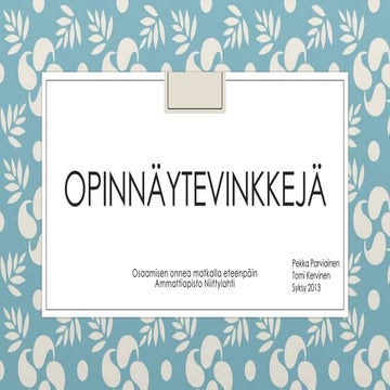 Opinnäytteestä, syksy 2013 (1) | PPTX