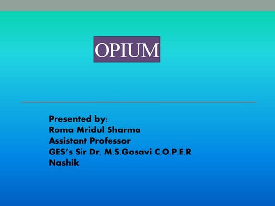 Opium: Biological source, Cultivation and collection, Morphology | PPT