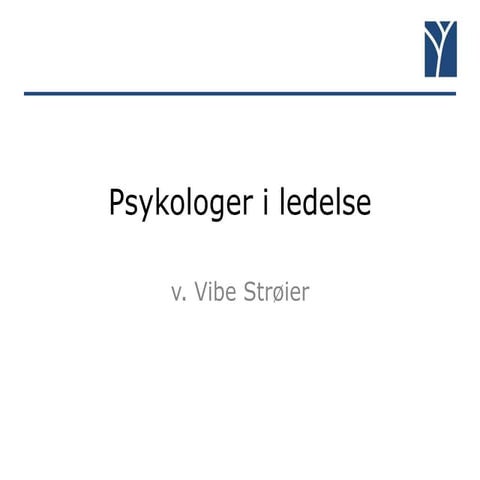 Dansk Psykolog Forening - Psykologens særlige lederkompetencer | PDF