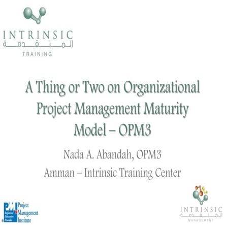 Organizational Project Management Maturity Model (opm3.03) - PowerPoint ...