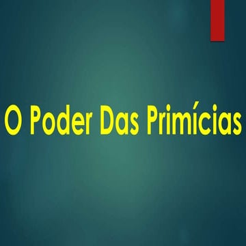 O poder das primicias | PPTX
