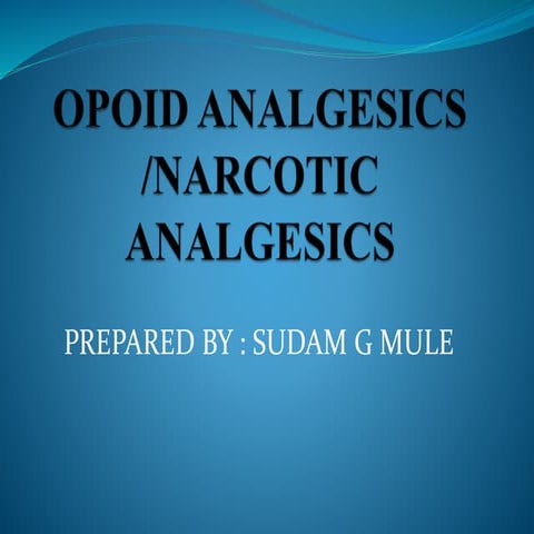 Opoid analgesics | PPTX