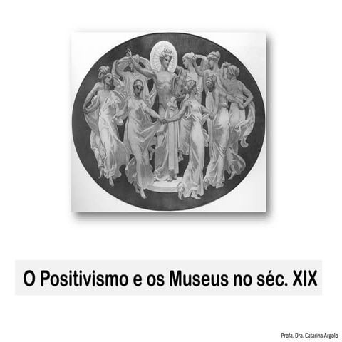 O Positivismo e os museus no Século XIX | PDF