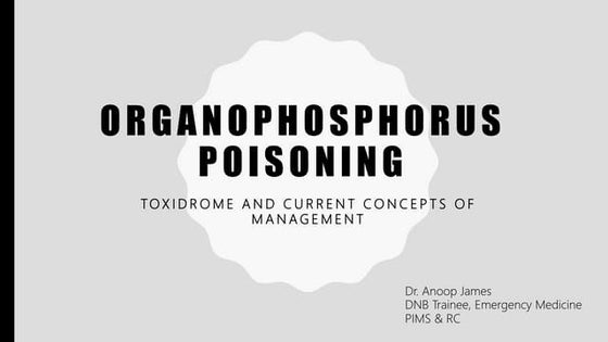 Organophosphate poisoning and its management (Clinical Toxicology) | PPT