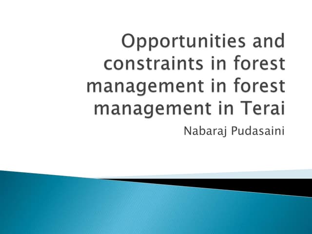 Opportunities and constraints in forest management in forest.pptx Opportunities and constraints in forest management in forest.pptx