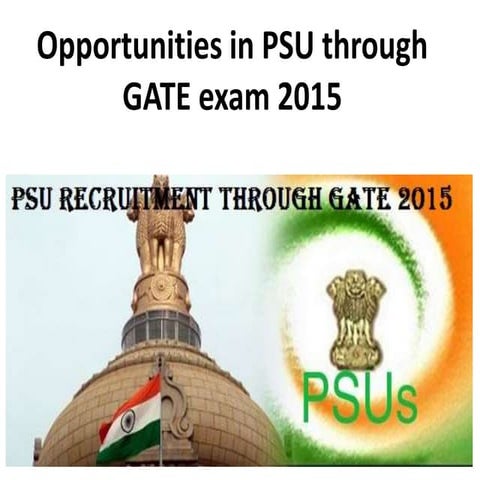 Opportunities in PSU through Gate Exam 2015 | PPTX
