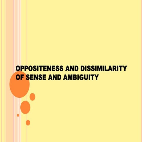 Oppositeness and dissimilarity of sense and ambiguity | PPT