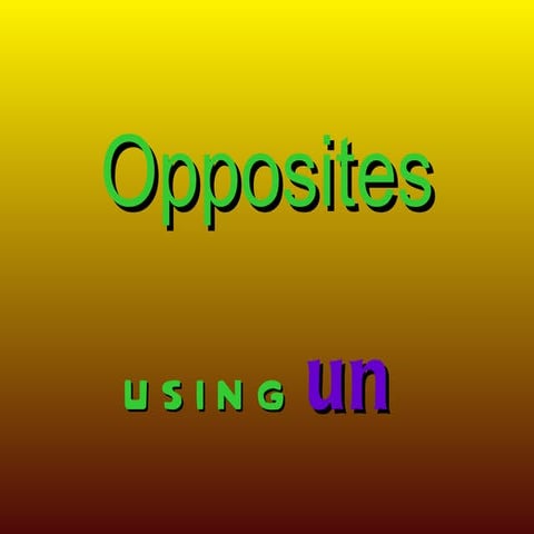 Opposites un | PPT
