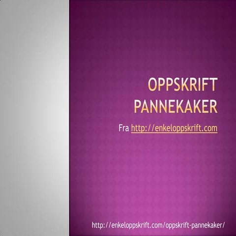 Oppskrift pannekaker | PPT