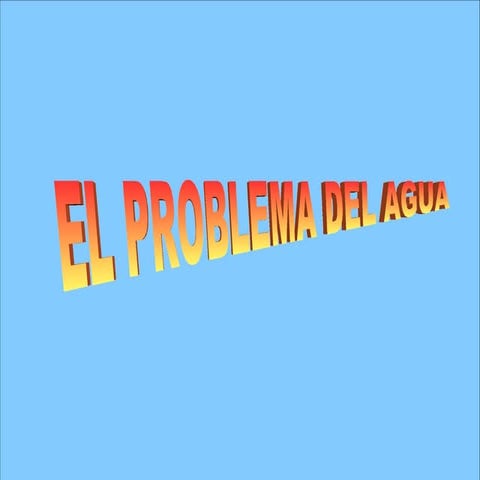 EL PROBLEMA DEL AGUA | ODP