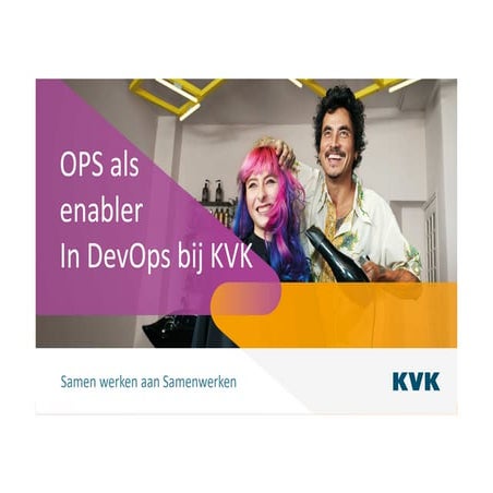 OPS als enabler voor DevOps bij KvK - Robbert van der Houwen (KvK ...