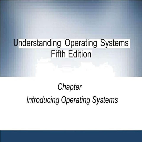 Understanding Operating Systems Chapter 1 Introducing Operating Systems | PPTX | Operating ...