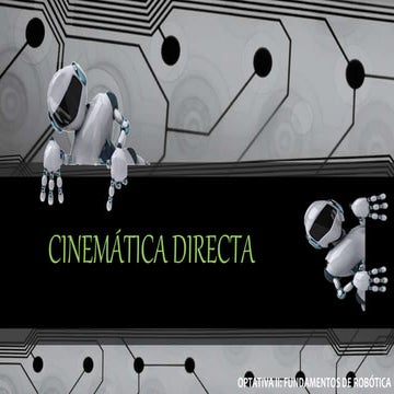 Cinematica Directa 6 CINEMÁTICA DIRECTA