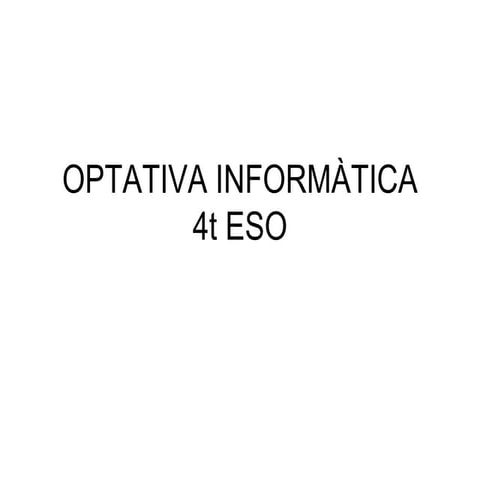 Optativa InformàTica | PPT