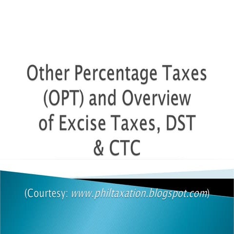 Opt extensive and overview of excise tax. dst and ctc.feb.2011