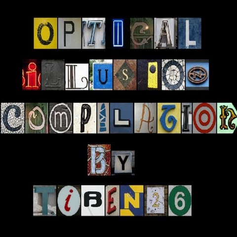Optical Illusion Compilation Ppt