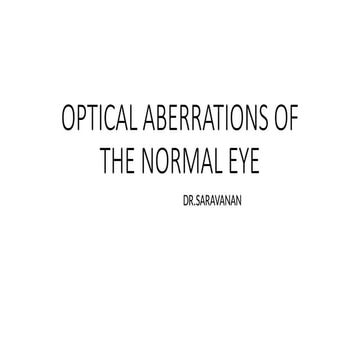 OPTICAL ABERRATIONS OF THE NORMAL EYE - Copy.pptx