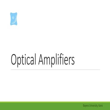 Optical amplifiers- review | PPTX