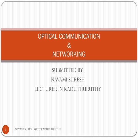 OPTICAL COMMUNICATION AND NETWORKING PRESENTATION | PPT