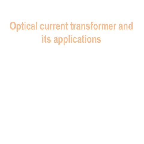 Optical current transformer and its applications | PPT