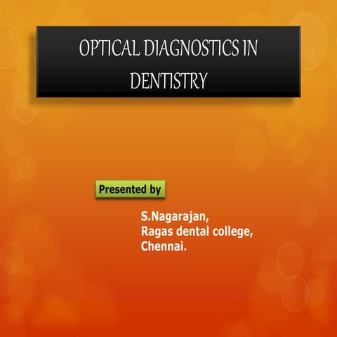 Optical diagnostics in dentistry | PPTX