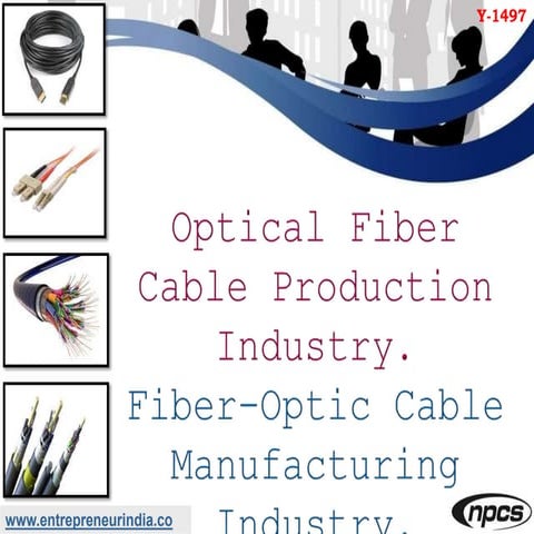 Optical fiber cable production industry | PPTX