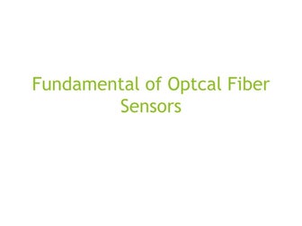 Optical fiber sensors.ppt