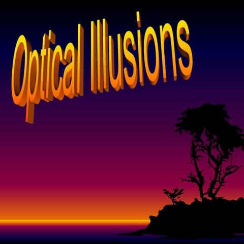 Optical illusions | PPT | Magic and Illusion | Hobbies & Interests