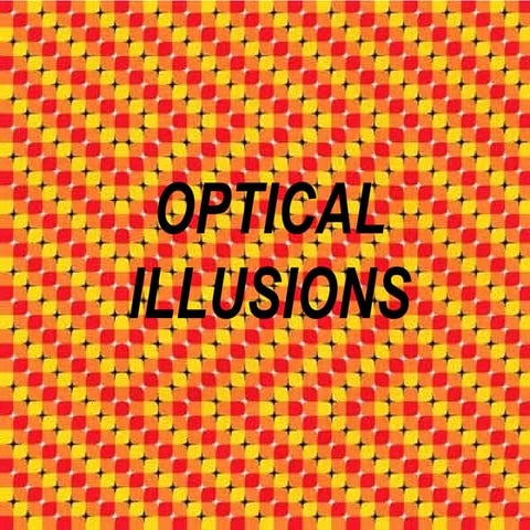Optical Illusions!! | PPT