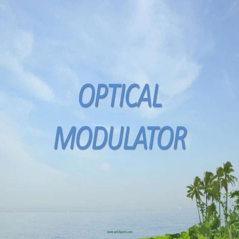 Optical modulator (8,12,17,29) | PPTX