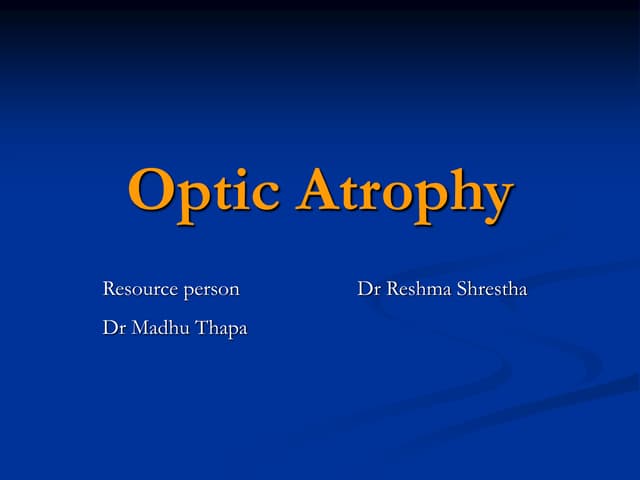 Optic atrophy ppt | PPTX