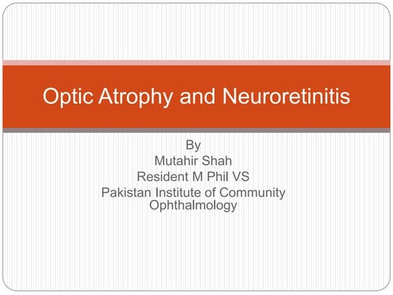 Optic atrophy ppt | PPTX
