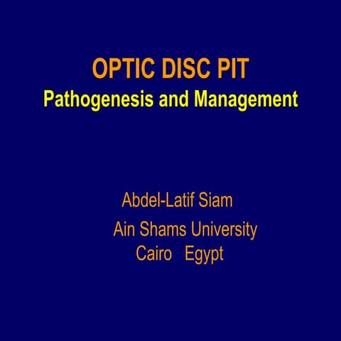 OPTIC DISC PIT Pathogenesis and Management | PPT | Eye and Vision ...