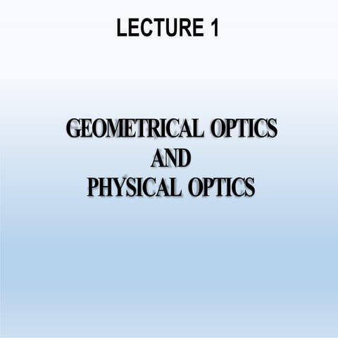 Comprehensive Introduction to Geometrical and Physical Optics ...