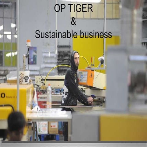 OP TIGER and sustainable business | PPT