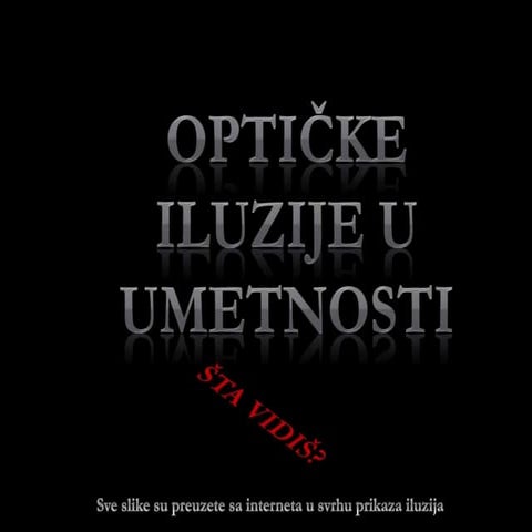 Optičke iluzije u umetnosti | PPTX