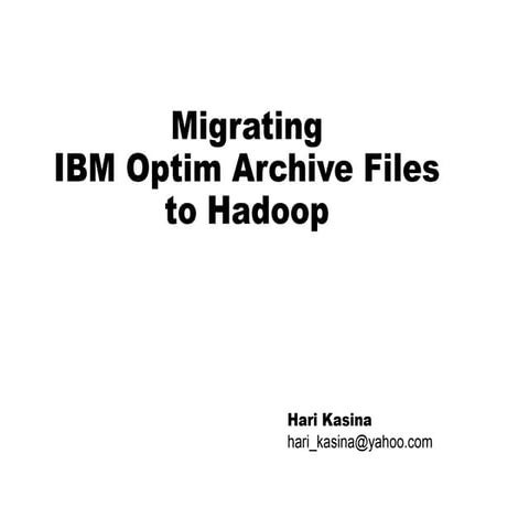IBM Optim Archive Files to Hadoop Hive Tables | PDF