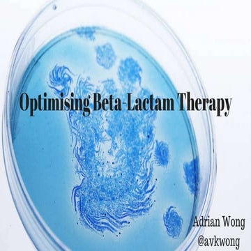 Optimising beta lactam therapy | PPT