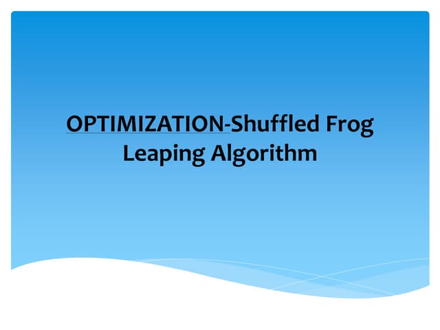 Optimization Shuffled Frog Leaping Algorithm Ppt