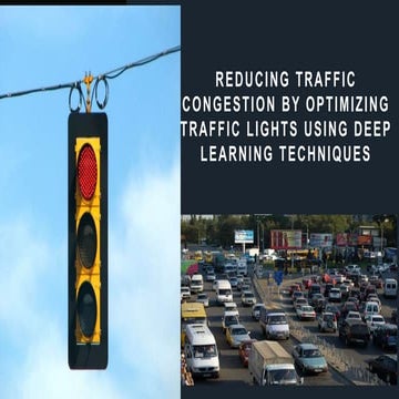 Deep reinforcement learning for traffic light cycle control | PPTX