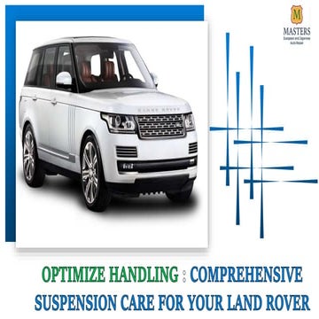 Optimize Handling Comprehensive Suspension Care for Your Land Rover | PPT